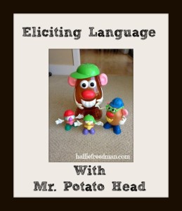 How To Use Mr. Potato Head To Elicit Language – Bethesda Speech Therapy ...